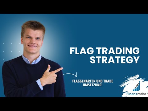 Flag Trading Strategy: Flaggenarten und Trade Umsetzung! Anleitung für Trading Anfänger Deutsch