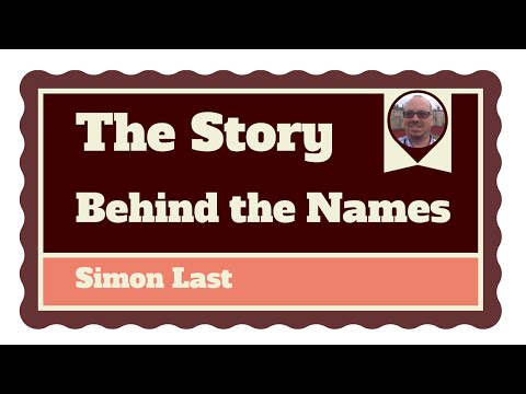 The Story Behind the Names by Simon Last