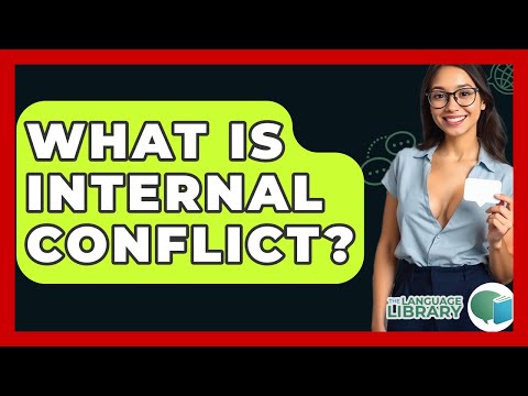 What Is Internal Conflict? - The Language Library