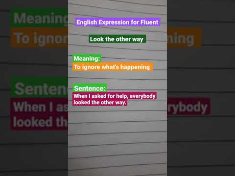 English Expression Word for Fluent (look the other way) I #betterlearning