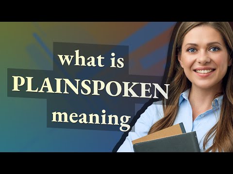 Plainspoken | meaning of Plainspoken