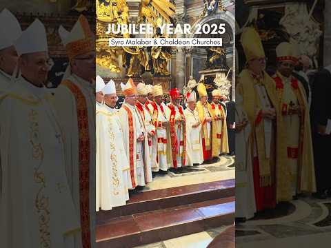 Jubilee Year 2025 - Syro Malabar & Chaldean Churches at Vatican #popeleoxiv #jubileeyear2025