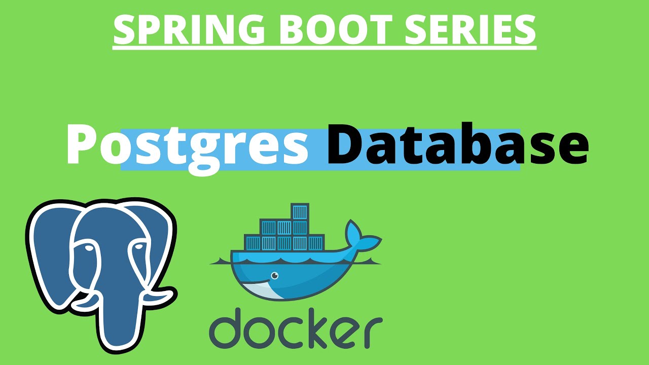 Integrate Postgres database with Spring Boot | Docker - Spring Boot Tutorial #15