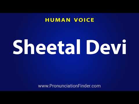 How To Pronounce Sheetal Devi