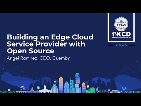 Building an Edge Cloud Service Provider with Open Source - Angel Ramirez, CEO, Cuemby
