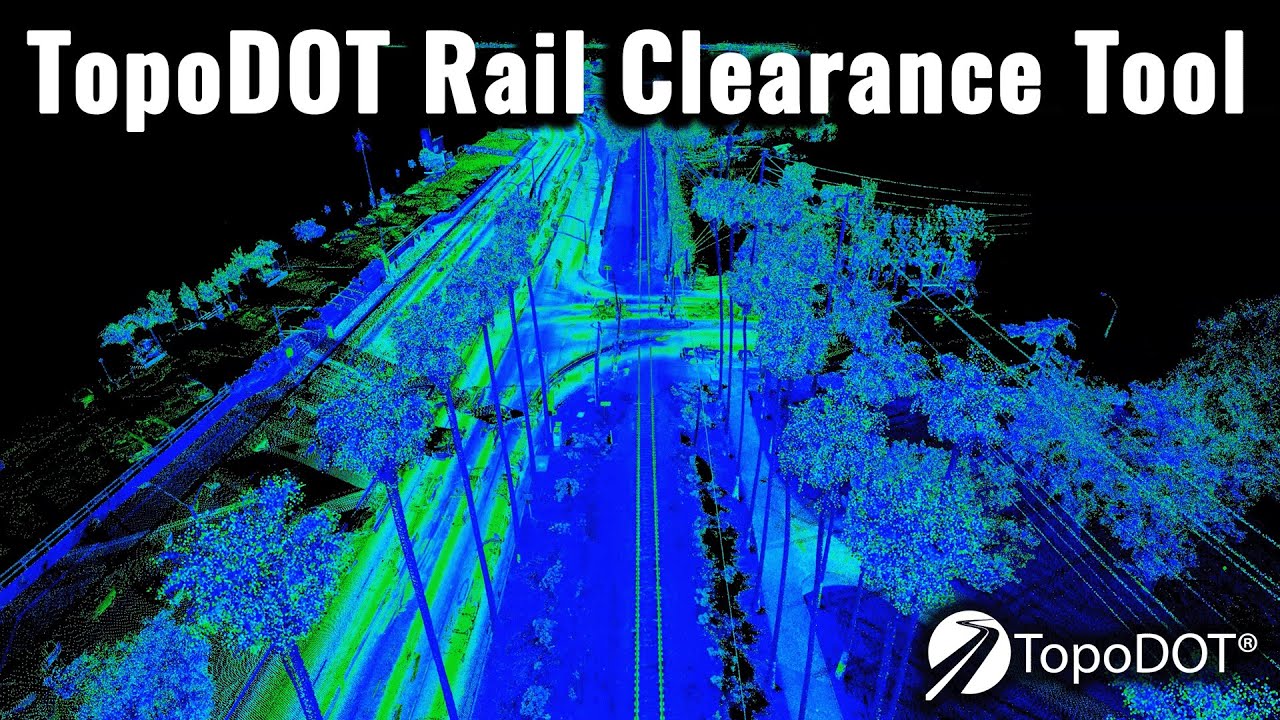 Featuring TopoDOT's Rail Clearance Suite