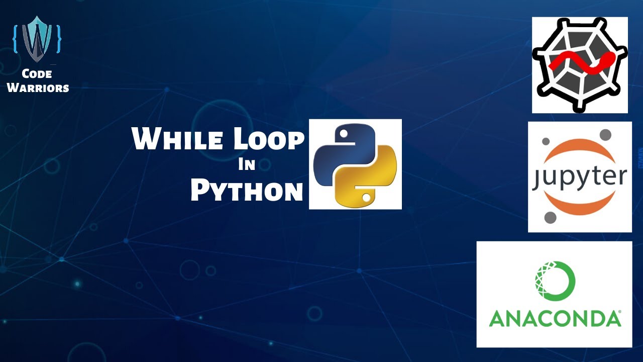 while loop in python | Looping | Python | Anaconda | Code Warriors