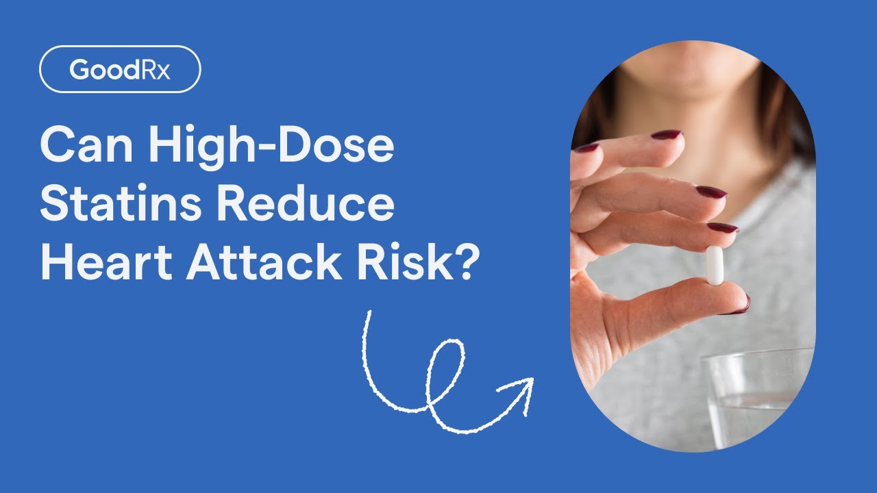 Can High-Dose Statins Reduce Heart Attack Risk? | GoodRx