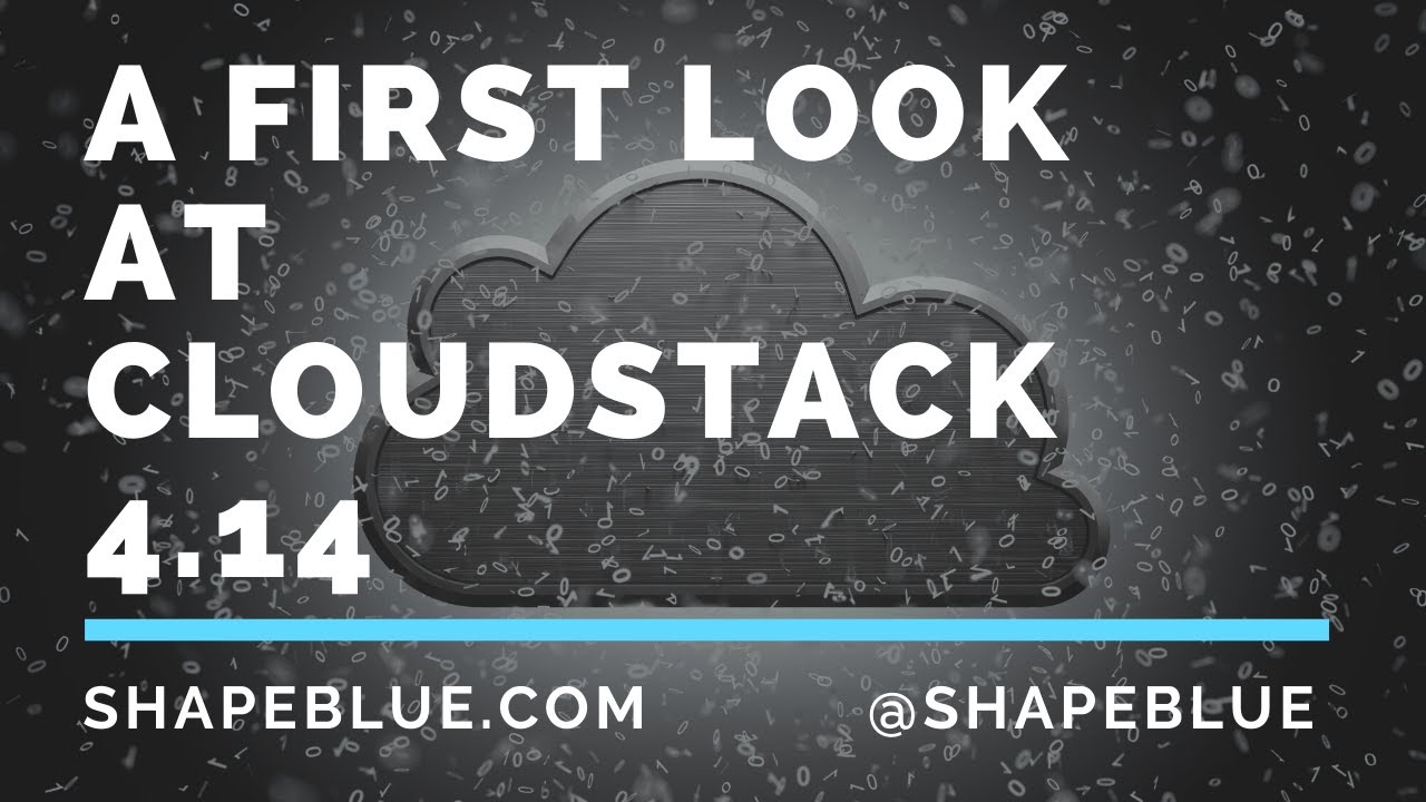 A First Look at CloudStack 4.14 | ShapeBlue Webinar Series