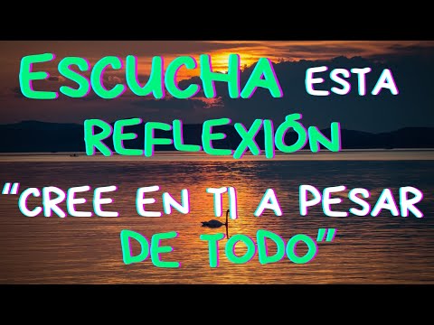El PODER De Creer En Ti Mismo Cuando NADIE Más Lo HACE | Reflexión, Gratitud, Motivación