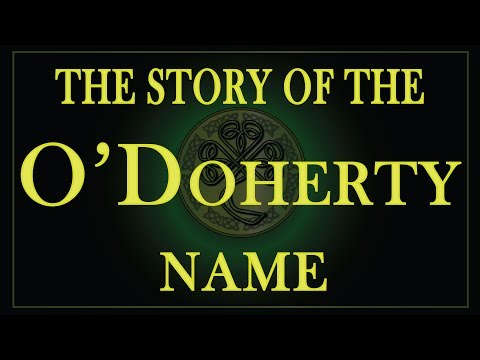 The story of the name O'Doherty, Doherty, Docherty.