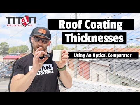 How Do You know If Your Roof Coating Is Thick Enough? | Using An Optical Comparator