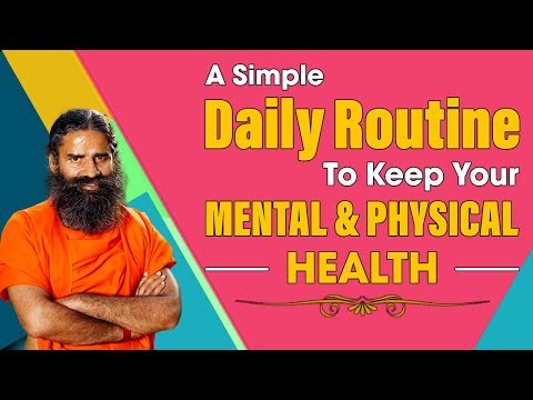 A Simple Daily Routine To Keep Your Mental And Physical Health | Swami Ramdev