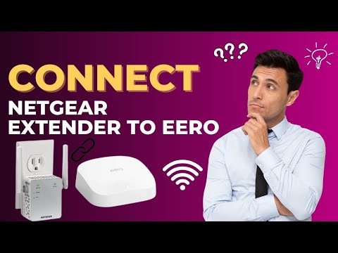 How to Connect Netgear Extender to Eero?