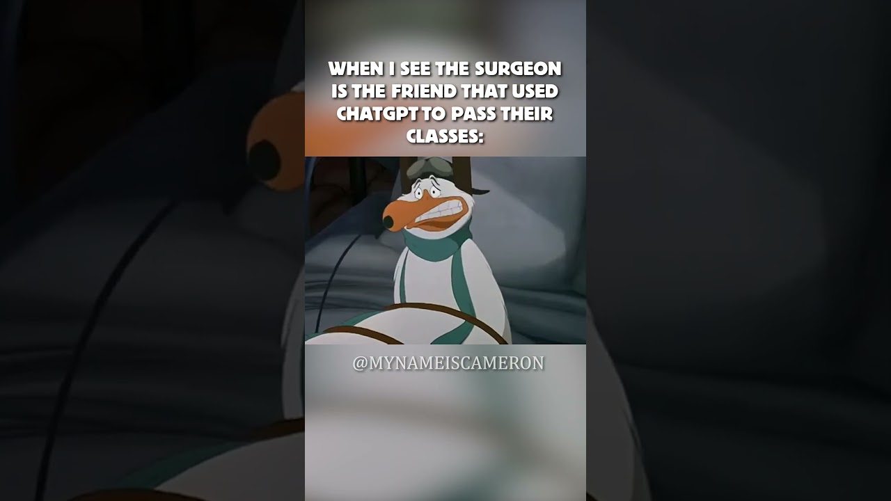 When the surgeon used ChatGPT to pass class 💀 #memes #chatgpt