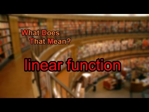 What does linear function mean?