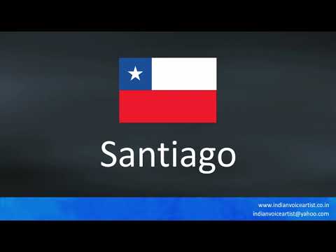 How to pronounce "Santiago". (Capital of Chile)