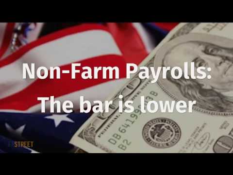 Non-Farm Payrolls: The bar is lower