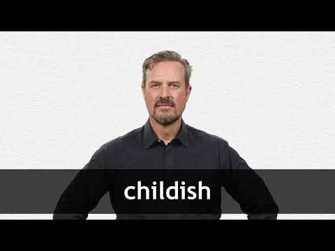 CHILDISH definition and meaning | Collins English Dictionary