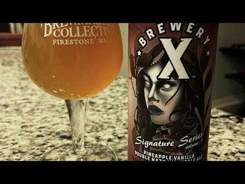 Itβs Beer Time! Reviewing Brewery X Signature Series - Pineapple Vanilla Double Hazy IPA - cheers!