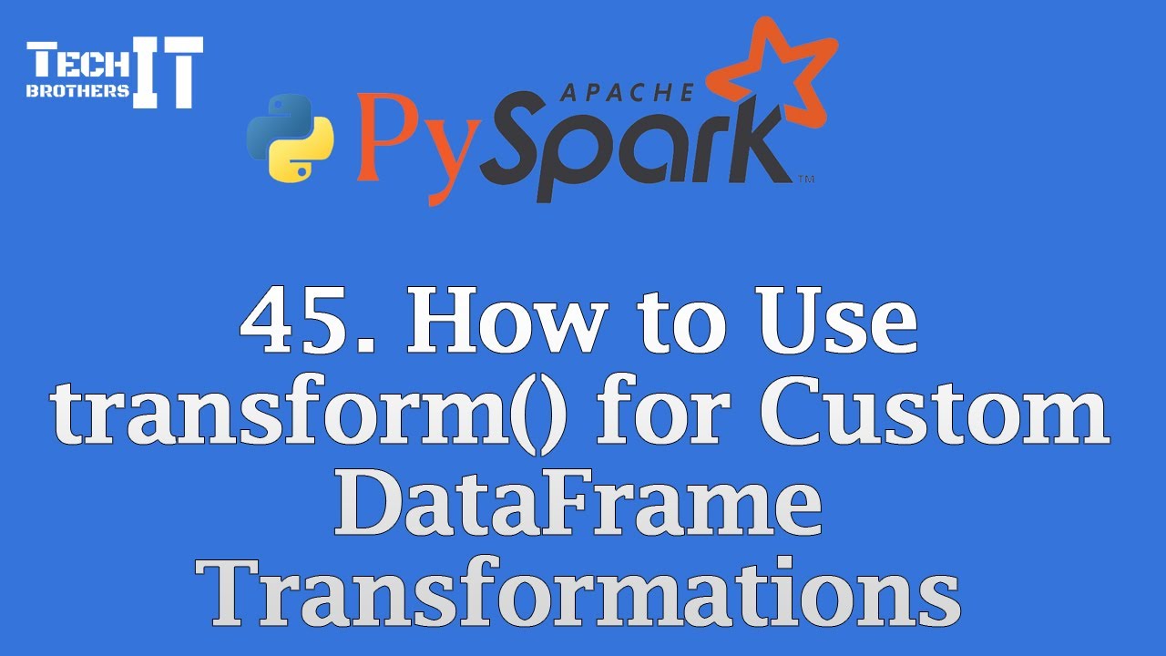 How to Use transform() for Custom DataFrame Transformations | PySpark Tutorial #pysparktutorial