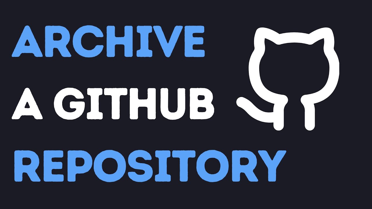 How To Archive A GitHub Repository
