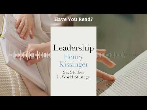 Leadership by Henry Kissinger | Mastering Geopolitics and Power - Book Summary