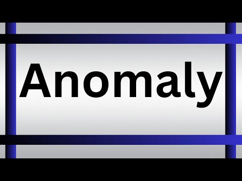 How To Pronounce Anomaly | What Is The Meaning Of Anomaly