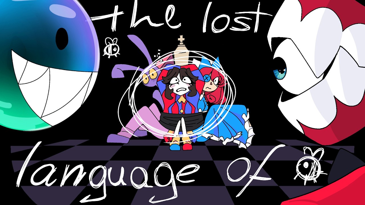 Language of the lost  - The Amazing Digital Circus (animation)