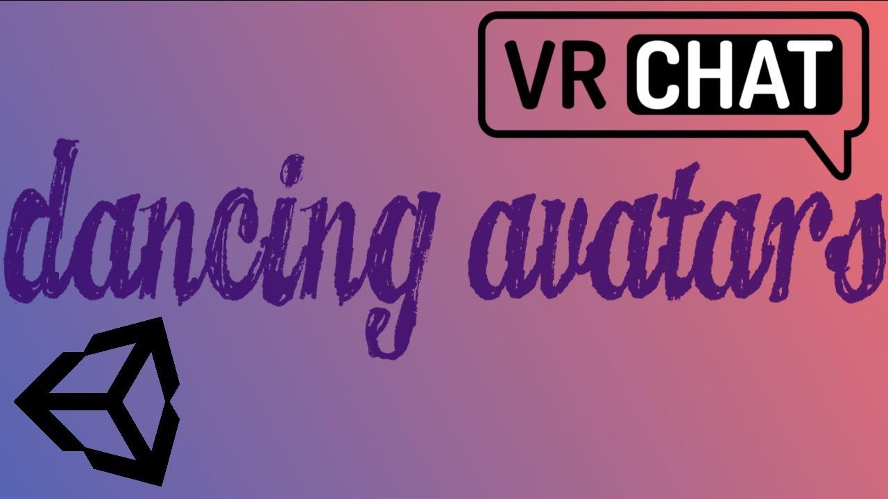 Dancing Avatars with SDK3 - VRCHAT/Unity Mini Tutorial