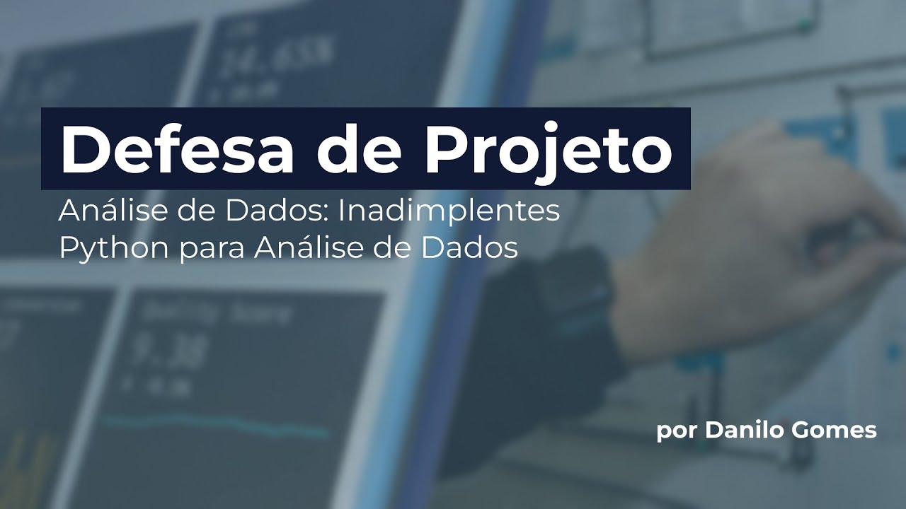 Defesa de Projeto - Python para Análise de Dados | Danilo Gomes