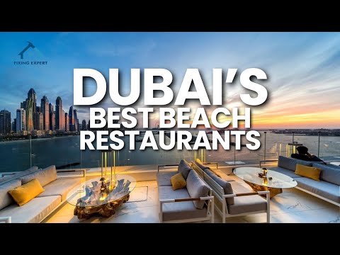 Best Beach Restaurants in Dubai | Top Most Luxurious Beach Outdoor Restaurants in Dubai