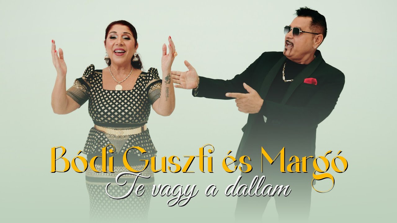 Te Vagy A Dallam by Bódi Guszti & Margó from Hungary | Popnable