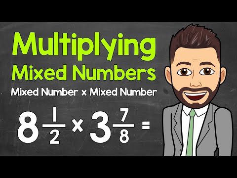 Multiplying Mixed Numbers | How to Multiply a Mixed Number by a Mixed Number | Math with Mr. J