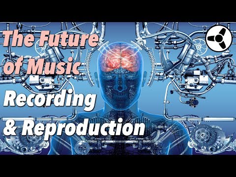The Future of Music Recording & Reproduction?