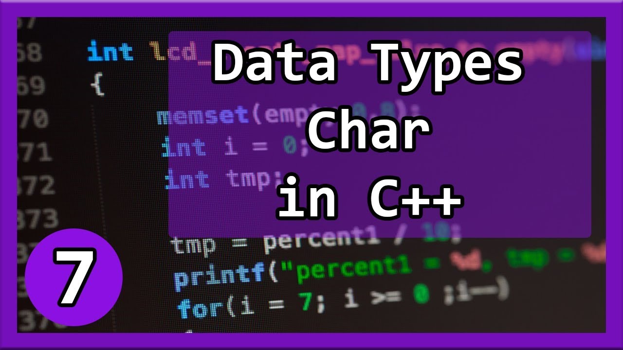 C++ Tutorial #7 - Data Type Char