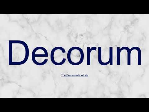 Decorum Pronunciation: How to Say Decorum | How to Pronounce Decorum