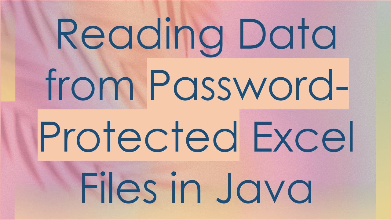 Reading Data from Password-Protected Excel Files in Java