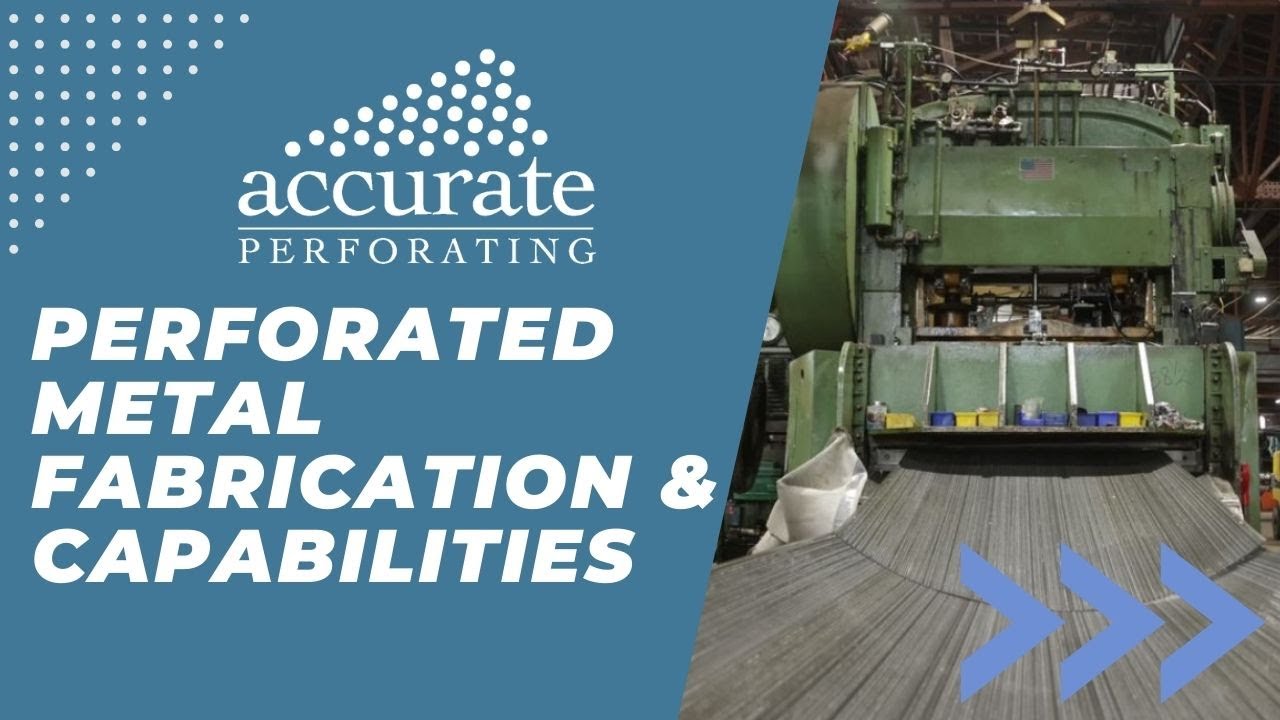 Perforated Metal Fabrication | Accurate Perforating | Capabilities | Chicago, IL