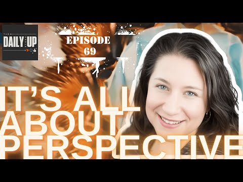 It's all about perspective | Carolyn Glassberg | The Daily Standup Ep. 69