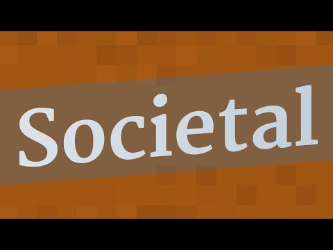 SOCIETAL pronunciation • How to pronounce SOCIETAL
