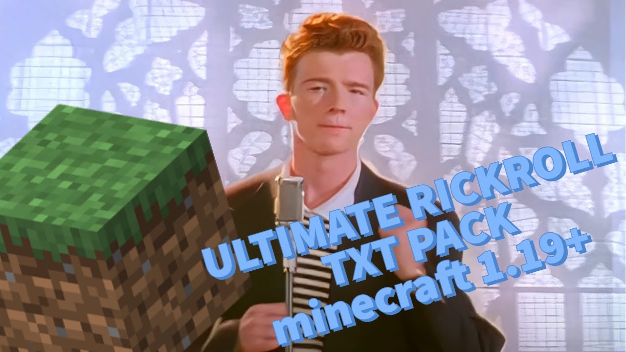 The ULTIMATE RICKROLL TEXTURE PACK for minecraft 1.19.2 1.19.4 & 1.20+