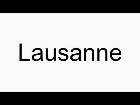 How to pronounce Lausanne