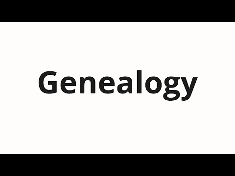 How to pronounce Genealogy