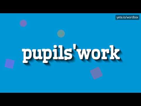 PUPILS'WORK - HOW TO PRONOUNCE IT!?