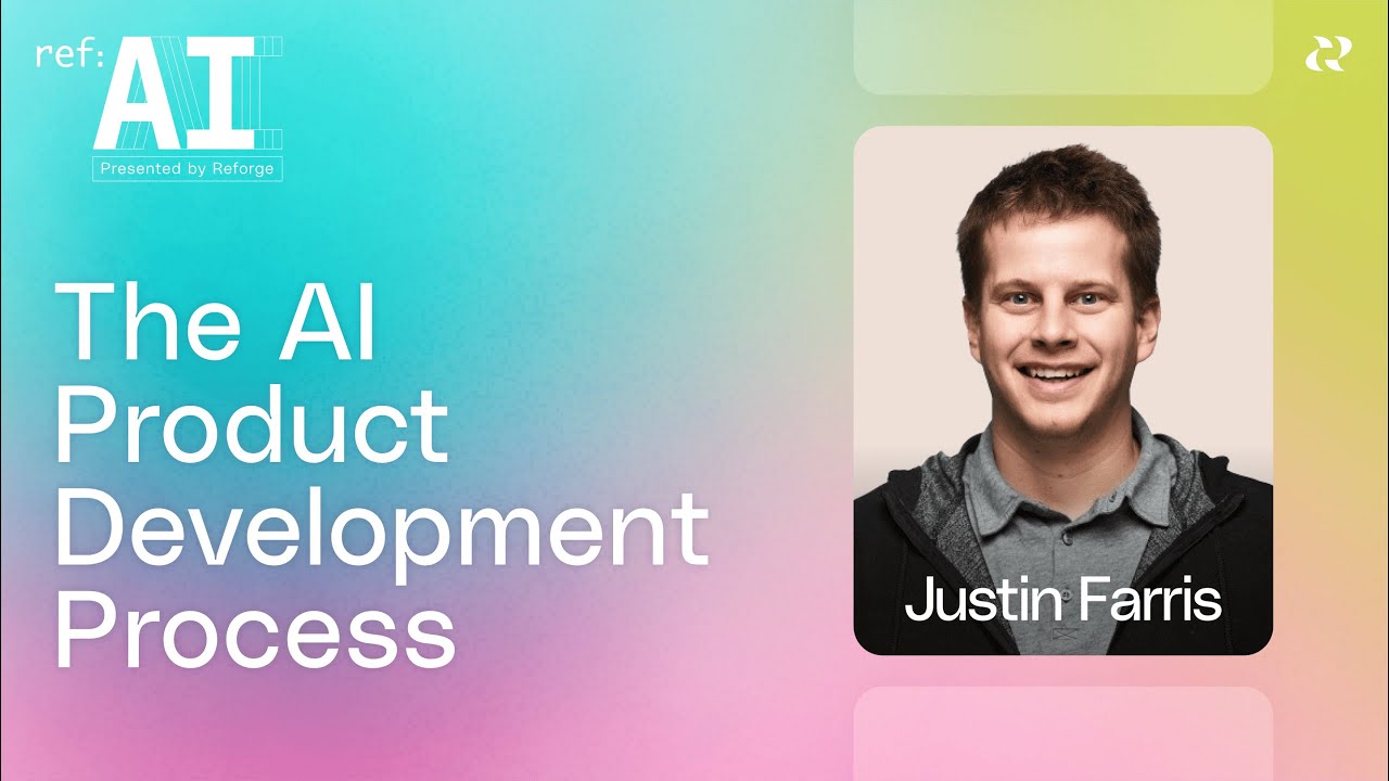ref:AI Presents The AI Product Development Process with Justin Farris