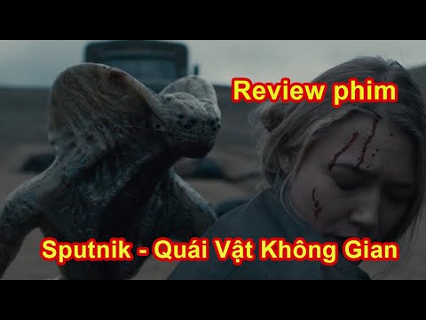 Review Phim Sputnik - Quái Vật Ngoài Không Gian