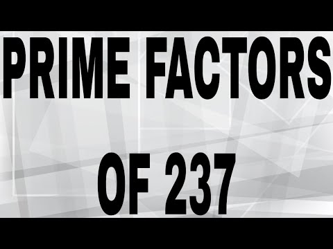 PRIME FACTORS OF 237