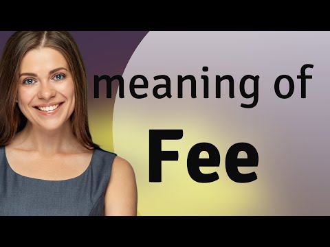 Fee | meaning of FEE