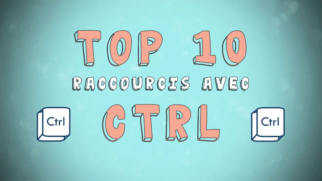 Top 10 des raccourcis CTRL (débutants)